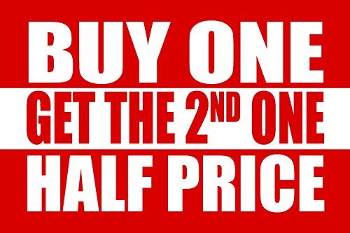 Buy One Get the 2nd Half Price Window Sign Poster-22" H x 28" W ...