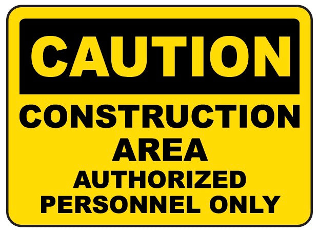 Caution Construction Area Store Policy Signs- 4 pieces — screengemsinc