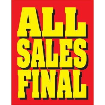 All Sales Final Retail Sale Standard Sign - 11"X 17" — screengemsinc